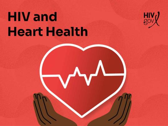 HIV and Heart Health: What You Need to Know | HIV.gov